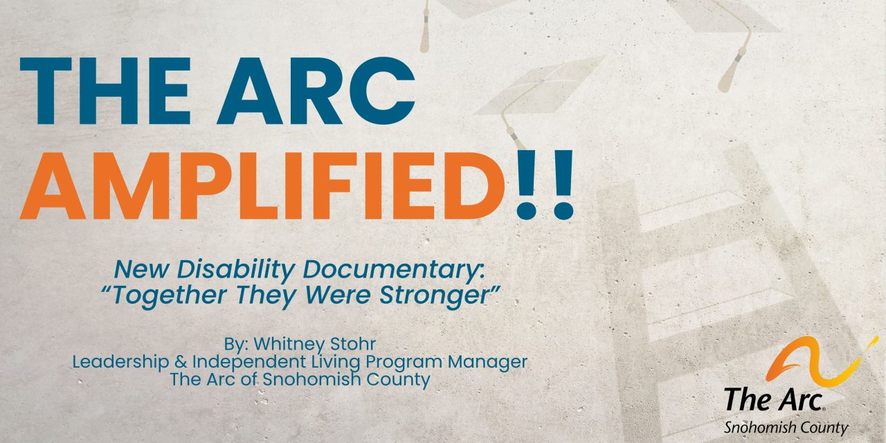 New Disability Documentary: “Together They Were Stronger” | The Arc of ...