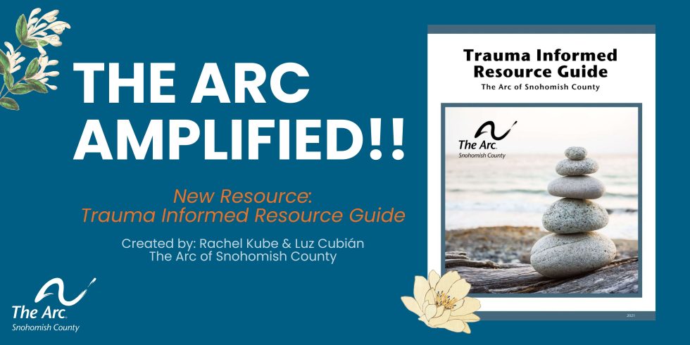 Trauma Informed Resource Guide | The Arc of Snohomish County
